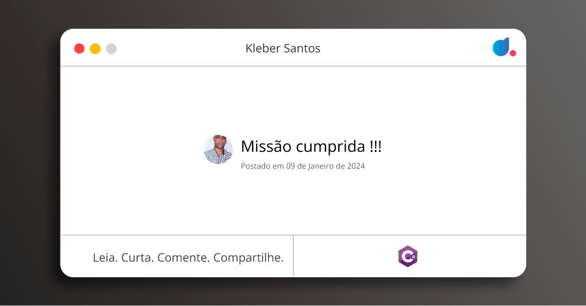 Missão cumprida !!! | Kleber Santos | C# | DIO