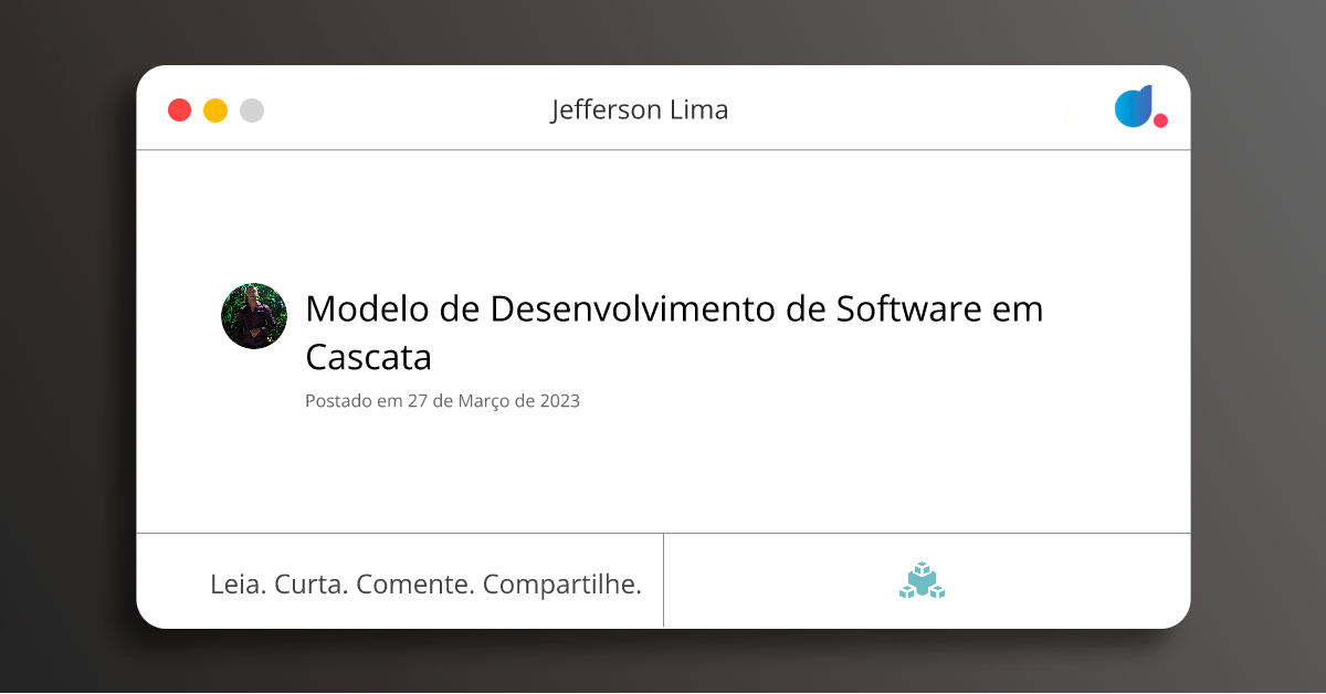 Modelo de Desenvolvimento de Software em Cascata | Jefferson Lima ...