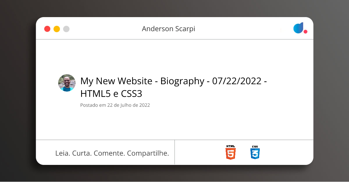 My New Website - Biography - 07/22/2022 - HTML5 e CSS3 | Anderson Scarpi | HTML | CSS | DIO