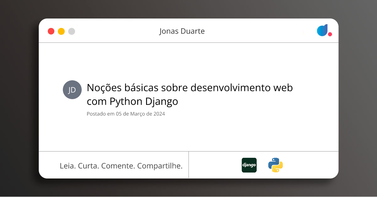 Noções Básicas Sobre Desenvolvimento Web Com Python Django Jonas
