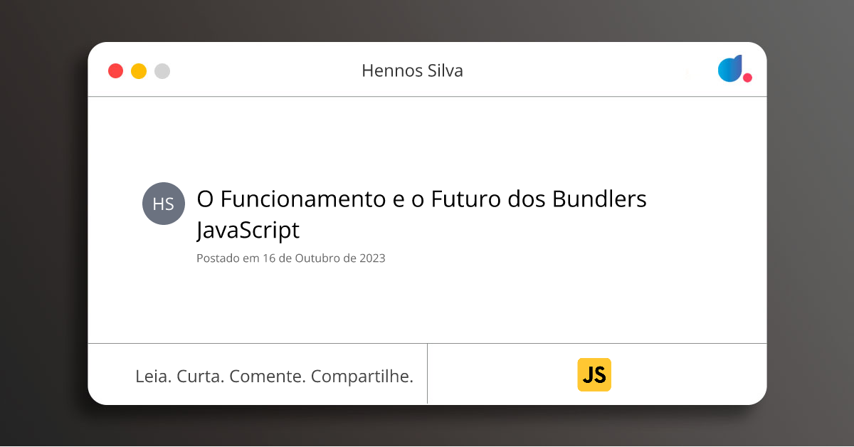 O Funcionamento e o Futuro dos Bundlers JavaScript | Hennos Silva ...
