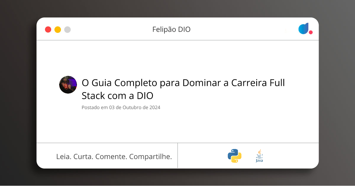 O Guia Completo para Dominar a Carreira Full Stack com a DIO | Felipão DIO | Python | Java ...