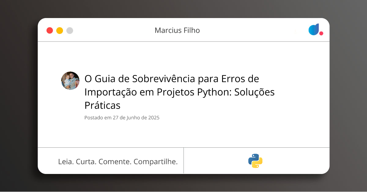 O Guia de Sobrevivência para Erros de Importação em Projetos Python ...