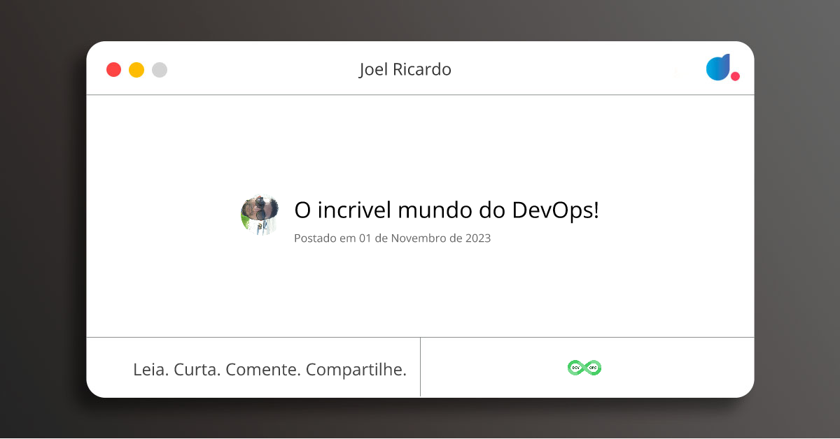 O incrivel mundo do DevOps! | Joel Ricardo | DevOps | DIO