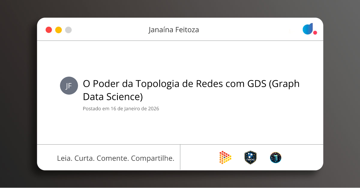 O Poder da Topologia de Redes com GDS (Graph Data Science) | Janaína ...