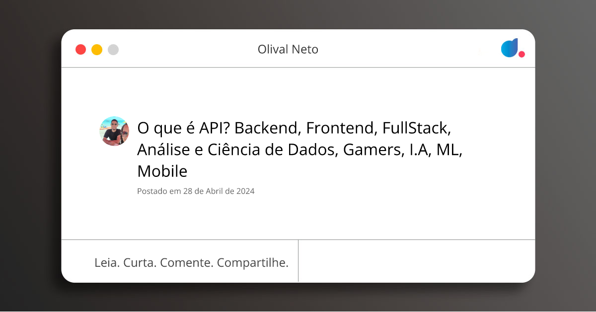 O que é API? Backend, Frontend, FullStack, Análise e Ciência de Dados, Gamers, I.A, ML, Mobile ...