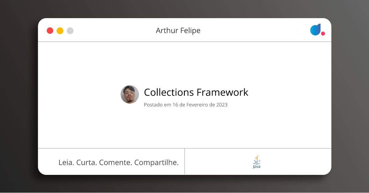 Collections Framework | Arthur Felipe | Java | DIO