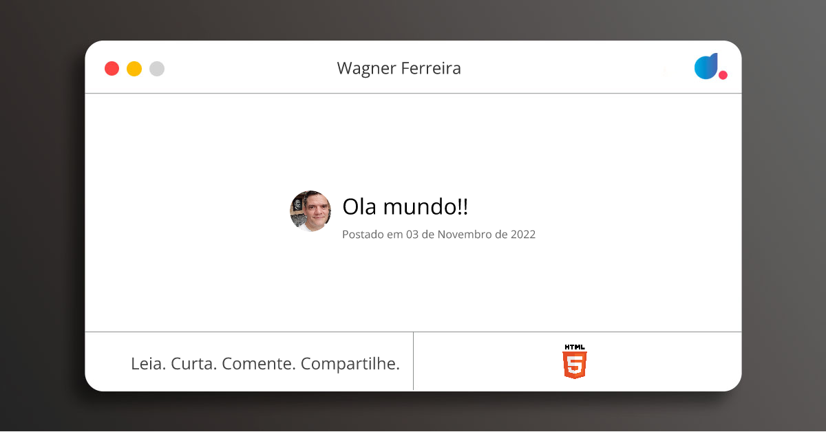 Ola mundo!! | Wagner Ferreira | HTML | DIO
