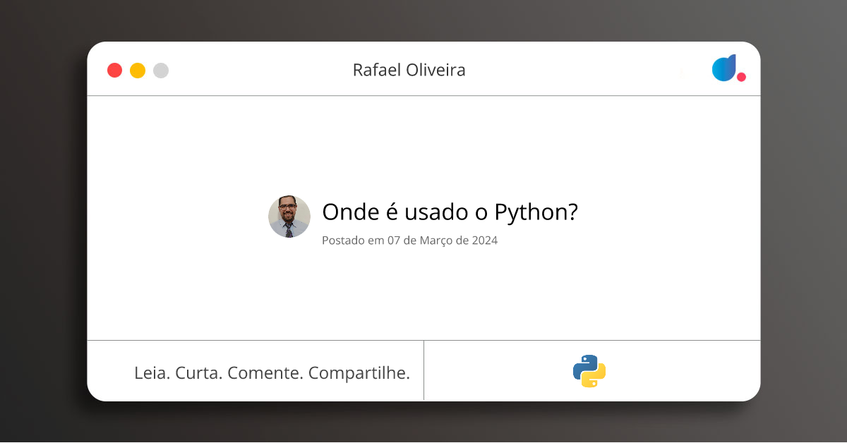 Onde é usado o Python? | Rafael Oliveira | Python | DIO