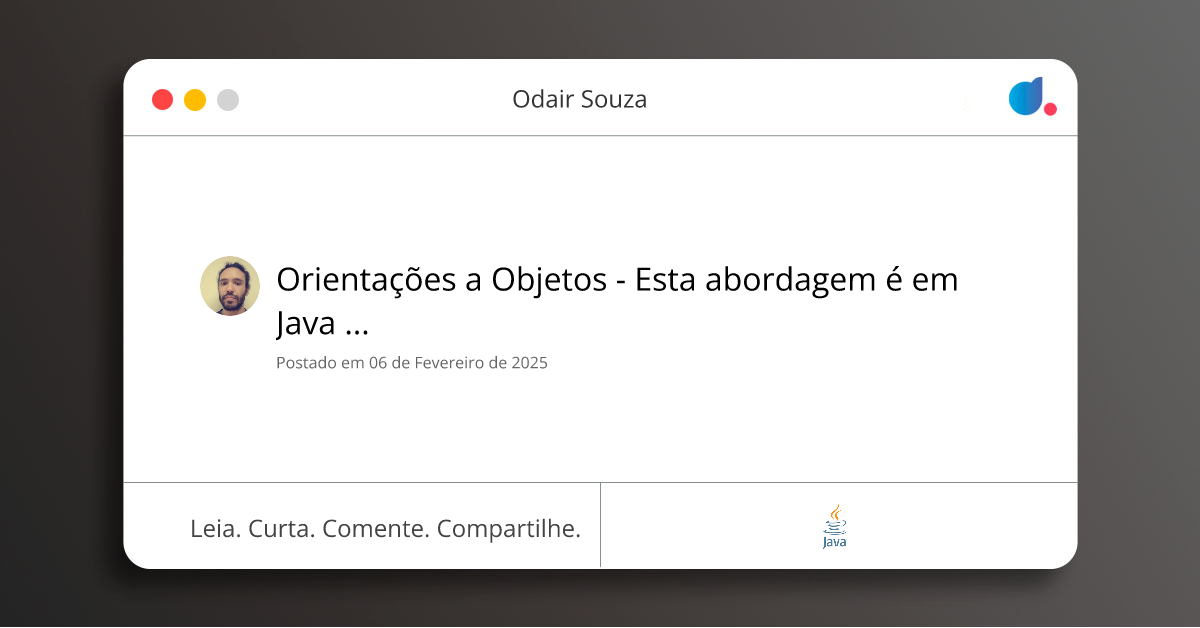 Orientações A Objetos Esta Abordagem é Em Java Odair Souza Java Dio
