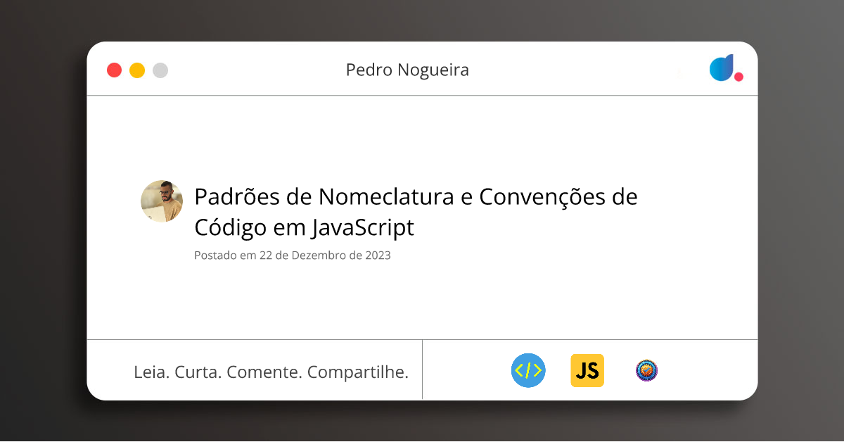 Padrões de Nomeclatura e Convenções de Código em JavaScript | Pedro ...