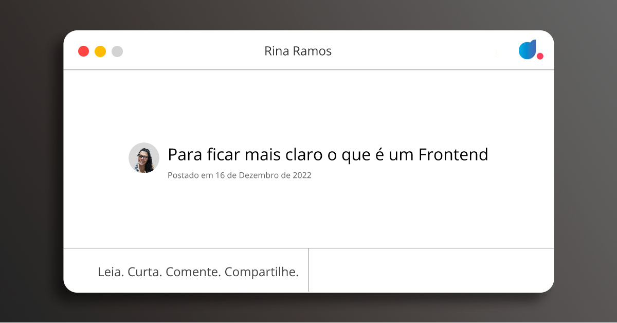 Para ficar mais claro o que é um Frontend | Rina Ramos | DIO