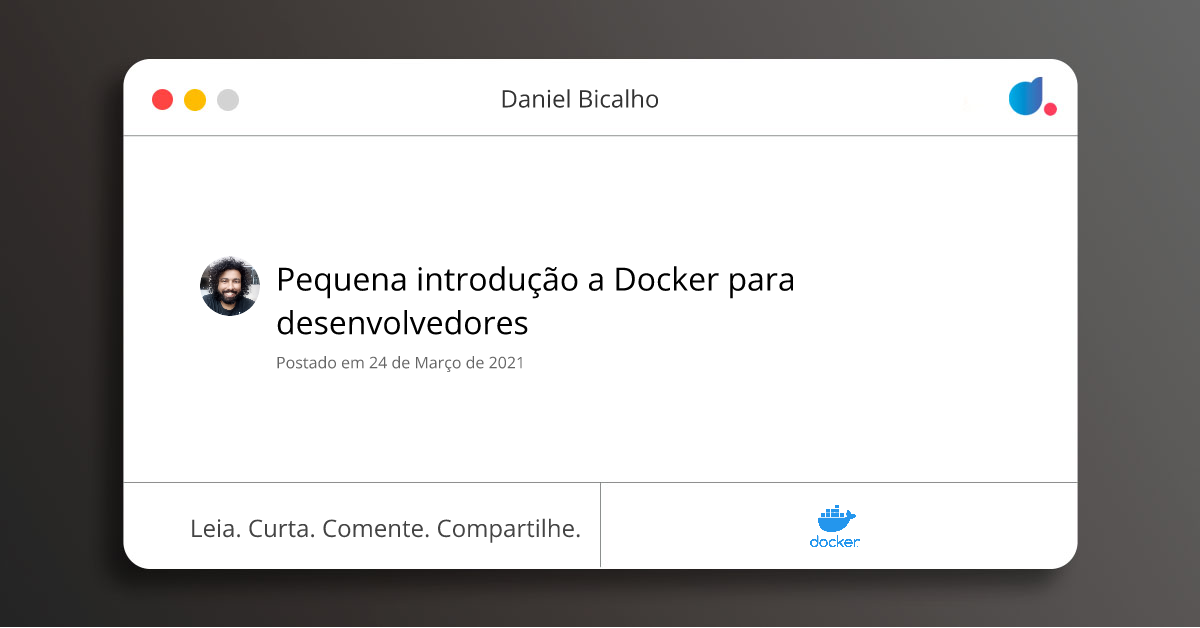 Pequena introdução a Docker para desenvolvedores | Daniel Bicalho ...