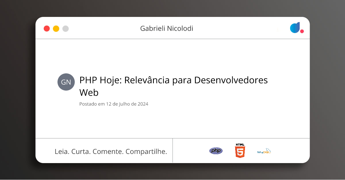 PHP Hoje: Relevância para Desenvolvedores Web | Gabrieli Nicolodi | PHP | HTML | MySQL | DIO