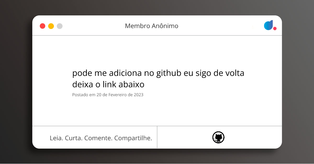 pode me adiciona no github eu sigo de volta deixa o link abaixo | 2Gelk 2Gelkmh | GitHub | DIO