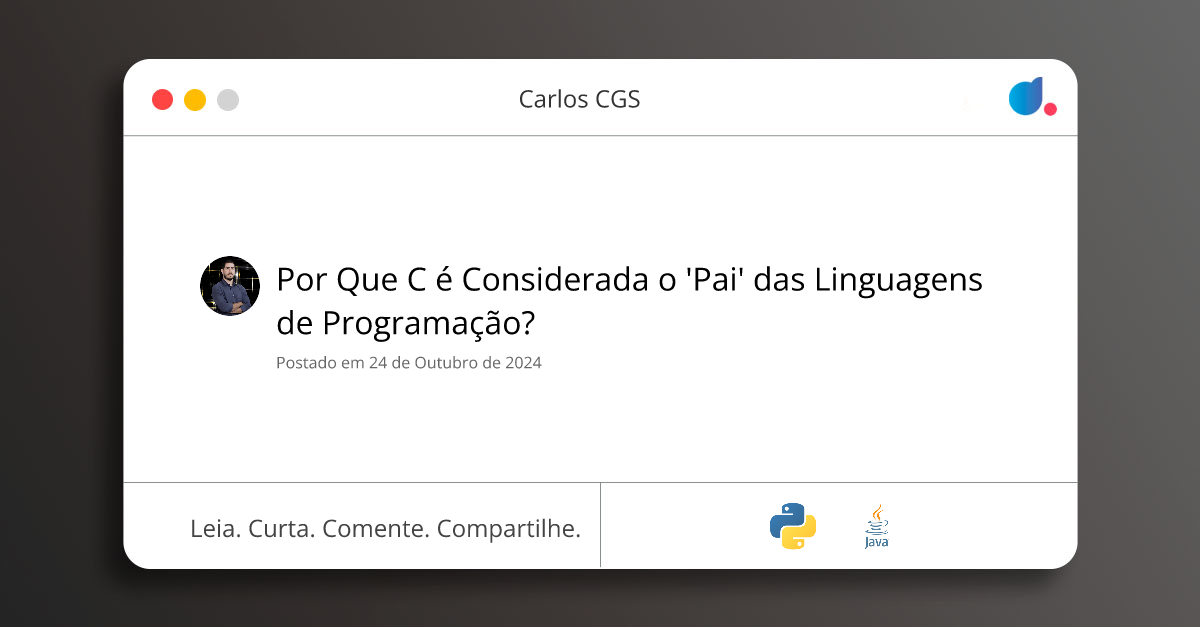 Por Que C é Considerada o 'Pai' das Linguagens de Programação? | Carlos ...