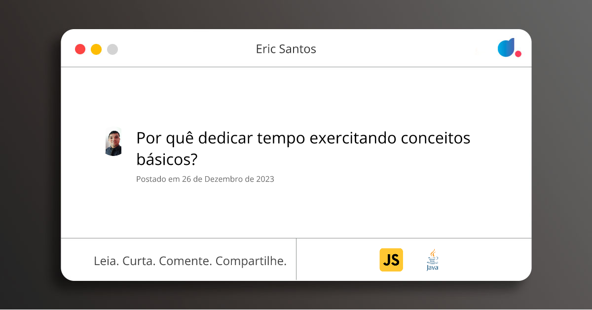 Por quê dedicar tempo exercitando conceitos básicos? | Eric Santos ...