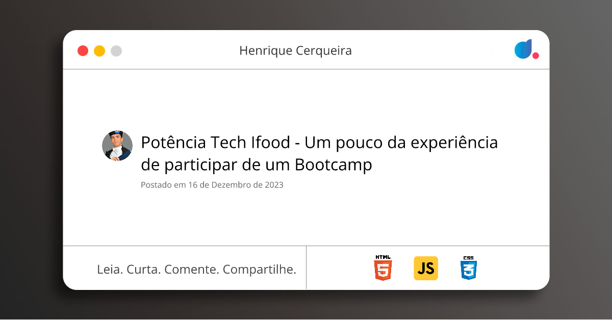 Potência Tech Ifood - Um pouco da experiência de participar de um Bootcamp | Henrique Cerqueira ...