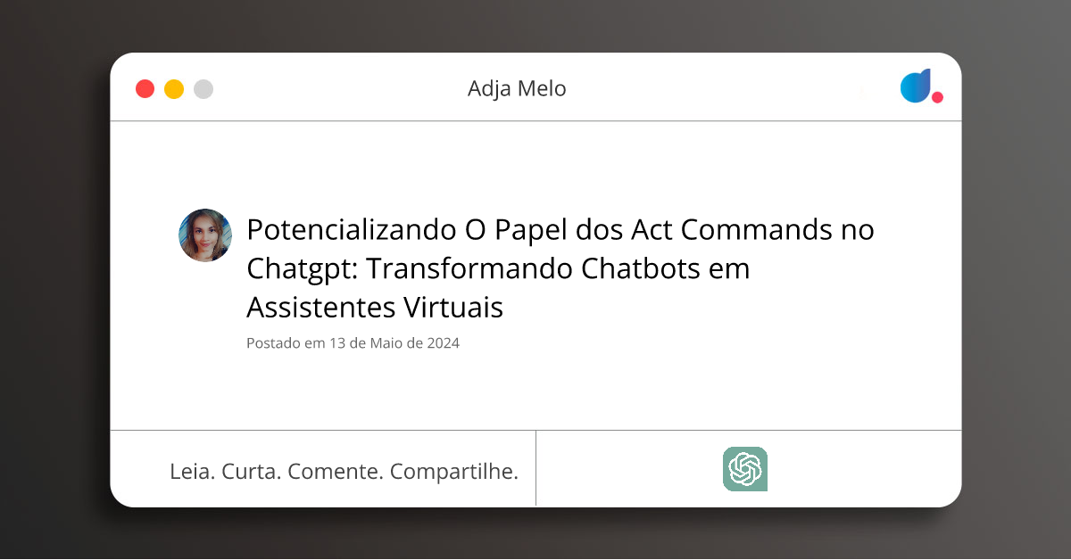 Potencializando O Papel dos Act Commands no Chatgpt: Transformando ...