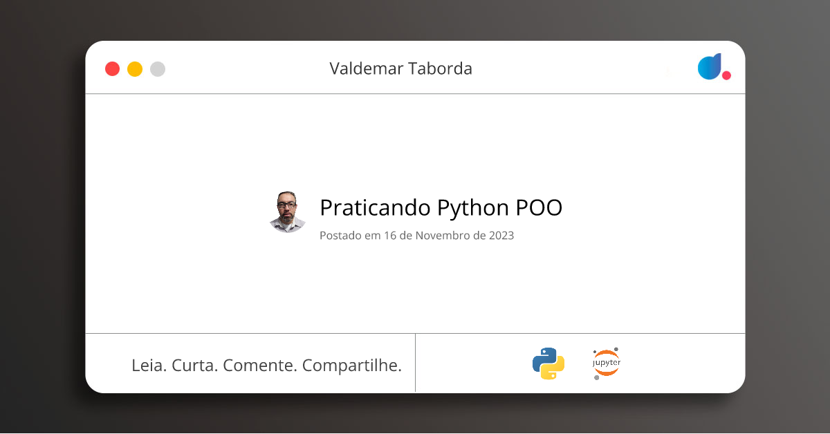 Praticando Python POO | Valdemar Taborda | Python | Jupyter | DIO