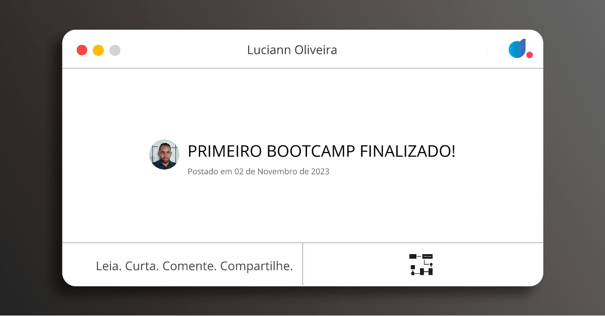 PRIMEIRO BOOTCAMP FINALIZADO! | Luciann Oliveira | Lógica de ...