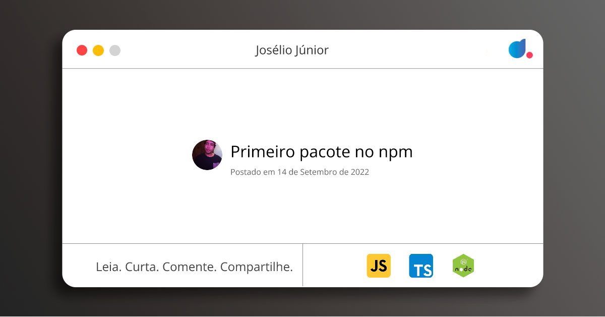 Primeiro pacote no npm | Josélio Júnior | JavaScript | TypeScript | Node.js | DIO