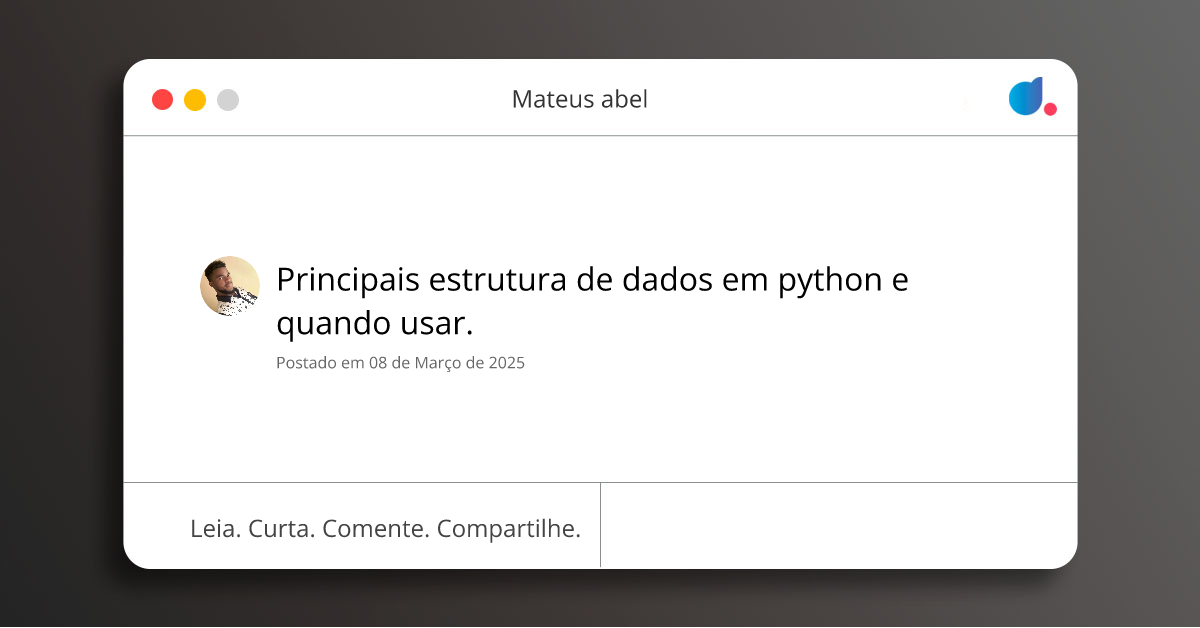 Principais estrutura de dados em python e quando usar. | Mateus abel | DIO