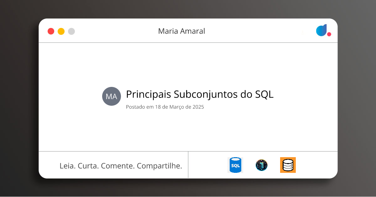 Principais Subconjuntos do SQL | Maria Amaral | DIO
