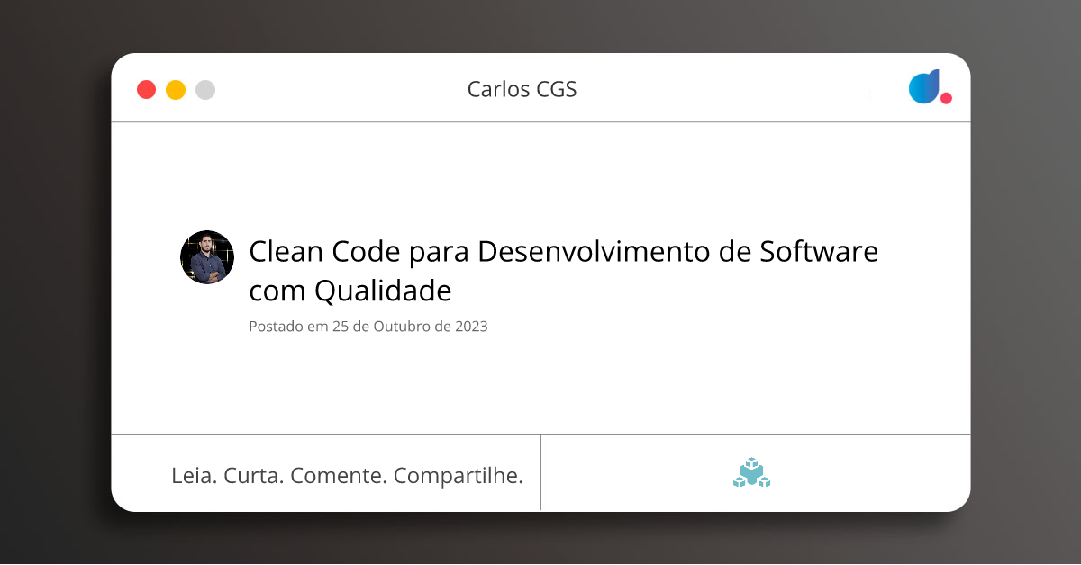 Clean Code para Desenvolvimento de Software com Qualidade | Carlos CGS ...