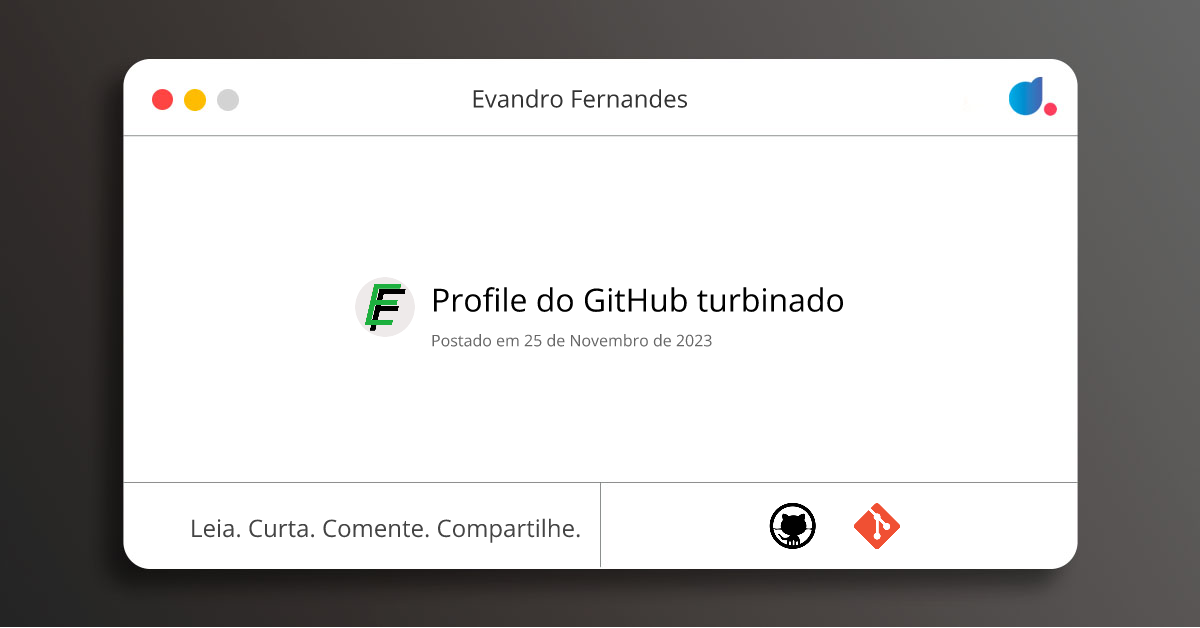 Profile do GitHub turbinado | Evandro Fernandes | GitHub | Git | DIO