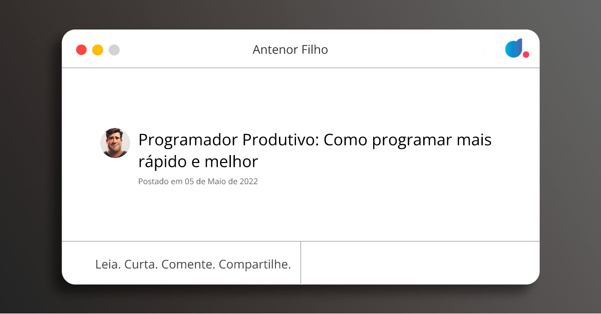 Programador Produtivo: Como programar mais rápido e melhor | Antenor ...