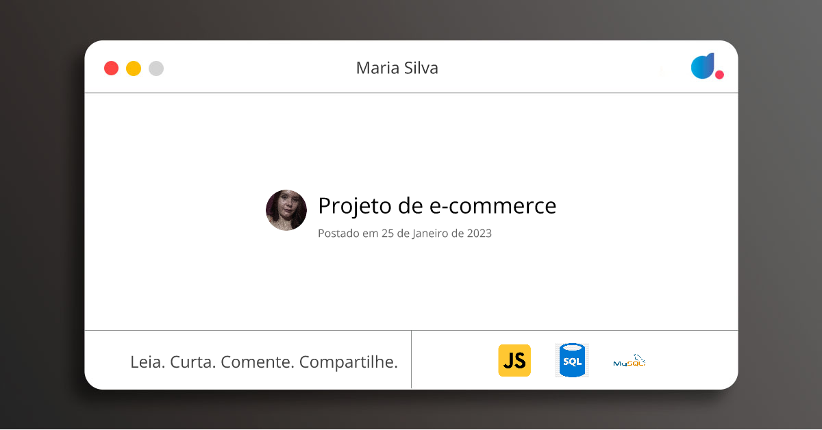 Projeto de e-commerce | Maria Silva | JavaScript | SQL | MySQL | DIO