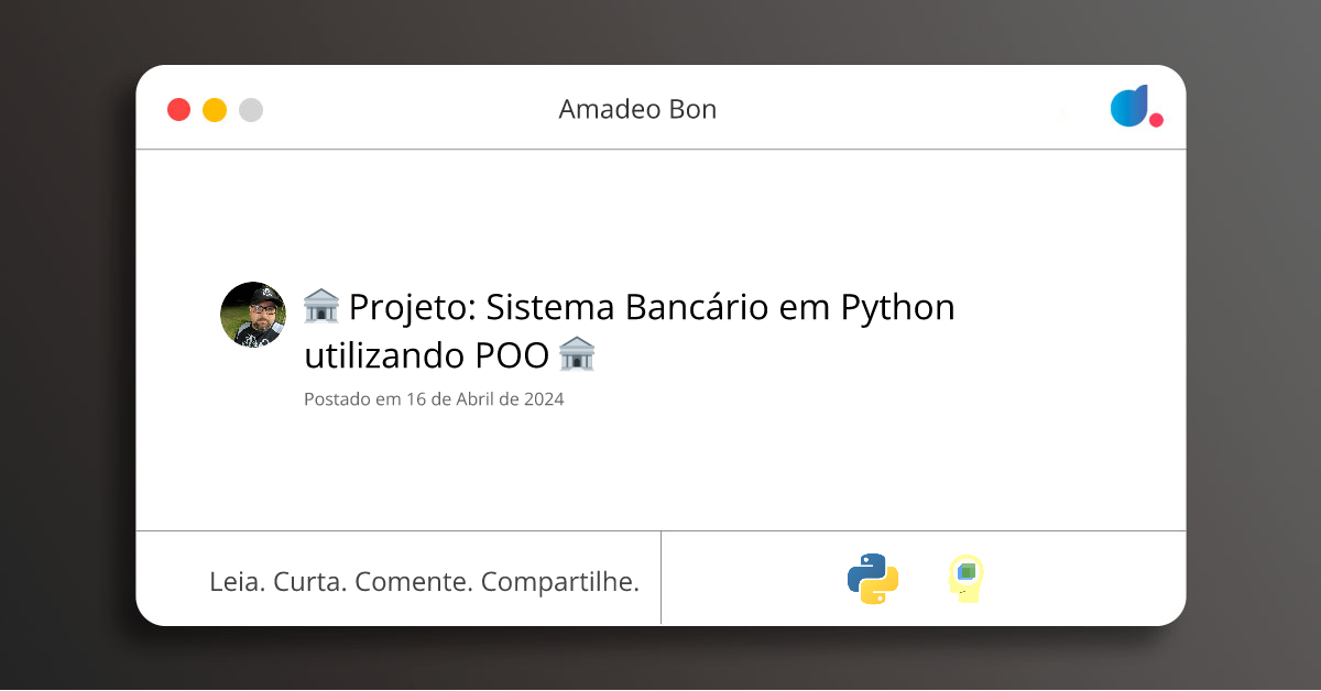 🏦 Projeto: Sistema Bancário em Python utilizando POO 🏦 | Amadeo Bon ...