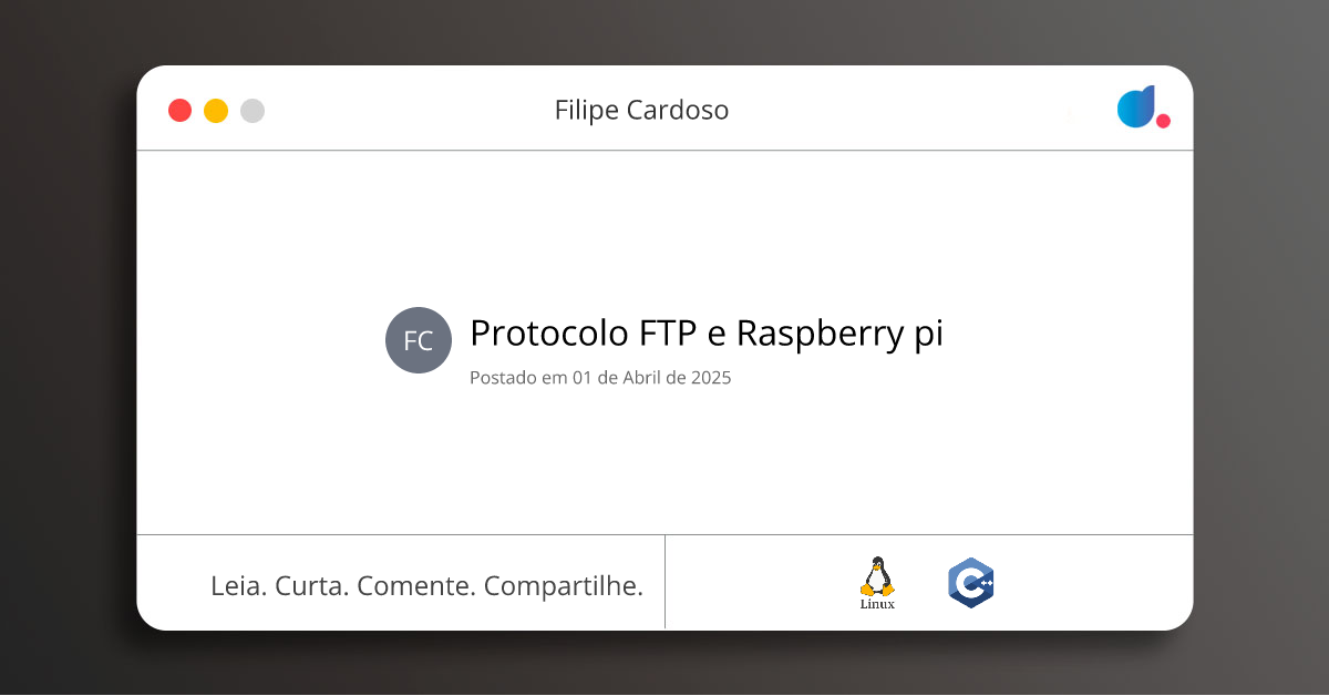 Protocolo FTP e Raspberry pi | Filipe Cardoso | Linux | C++ | DIO