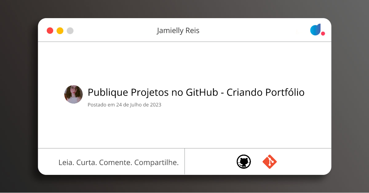 Publique Projetos no GitHub - Criando Portfólio | Jamielly Reis ...