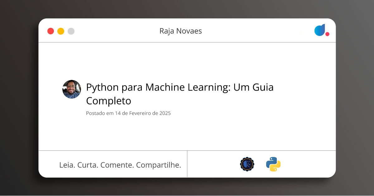 Python para Machine Learning: Um Guia Completo | Raja Novaes | Machine ... Python para Machine Learning: Um Guia Completo | Raja Novaes | Machine ...