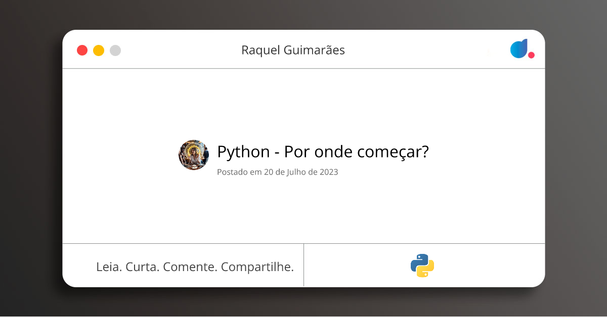 Python Por Onde Começar Raquel Guimarães Python Dio