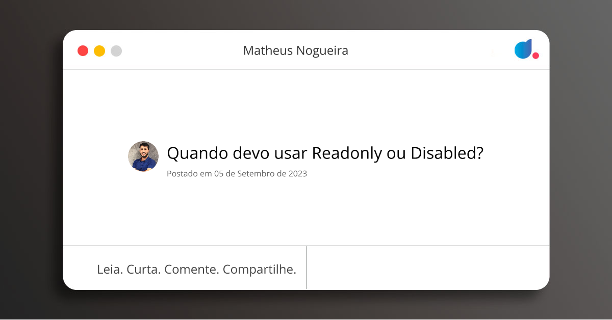 Quando devo usar Readonly ou Disabled? | Matheus Nogueira | DIO