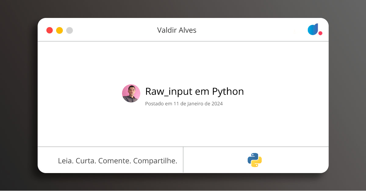 Raw_input em Python | Valdir Alves | Python | DIO