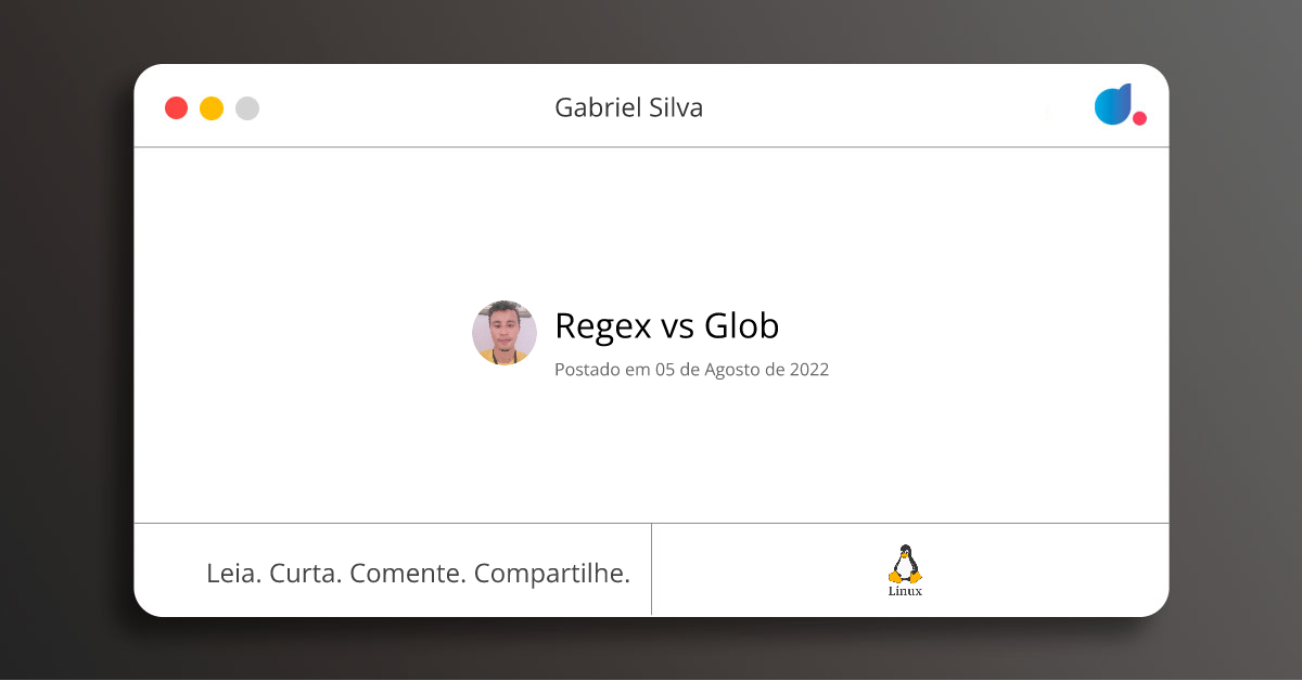 Regex vs Glob | Gabriel Silva | Linux | DIO
