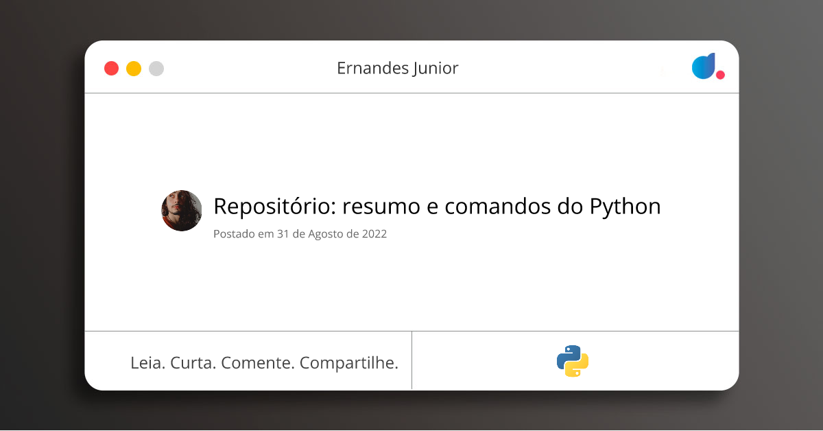 Repositório: resumo e comandos do Python | Ernandes Junior | Python | DIO