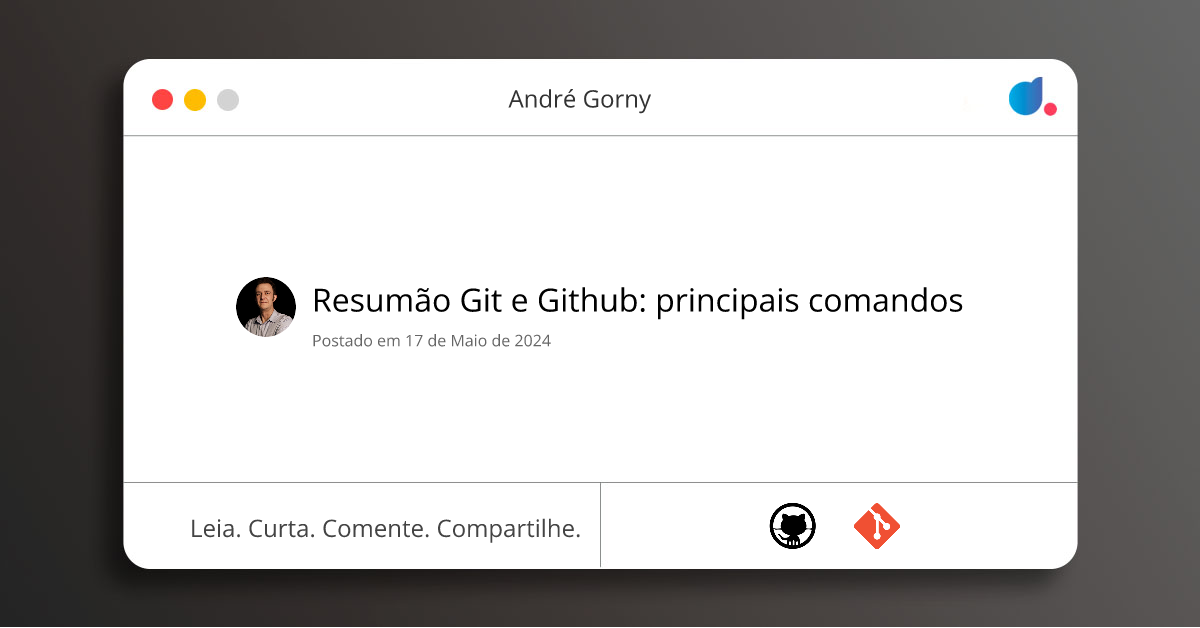 Resumão Git E Github Principais Comandos André Gorny Github Git