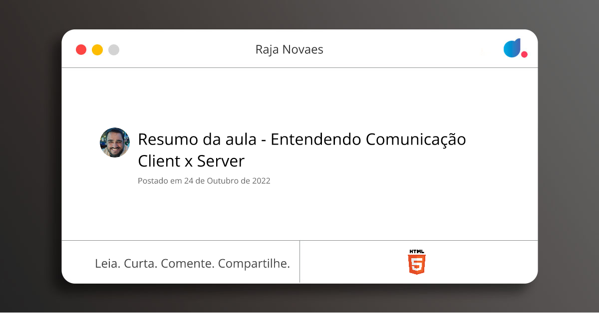 Resumo da aula - Entendendo Comunicação Client x Server | Raja Novaes ...
