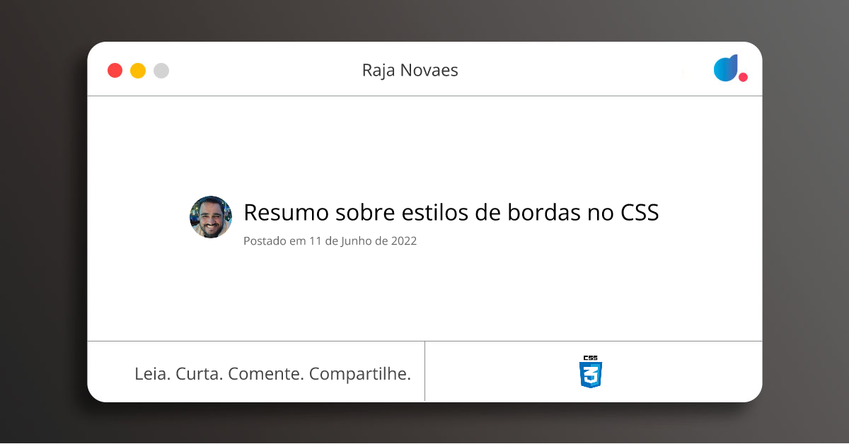 Resumo sobre estilos de bordas no CSS | Raja Novaes | CSS | DIO