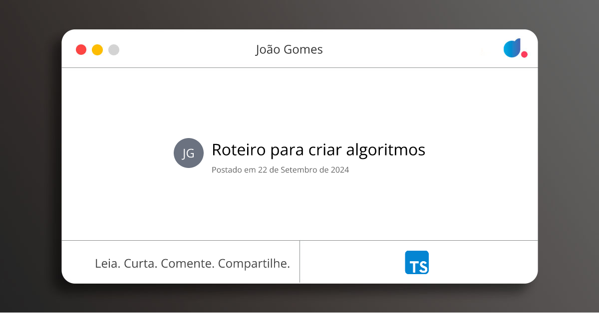 Roteiro para criar algoritmos | João Gomes | TypeScript | DIO