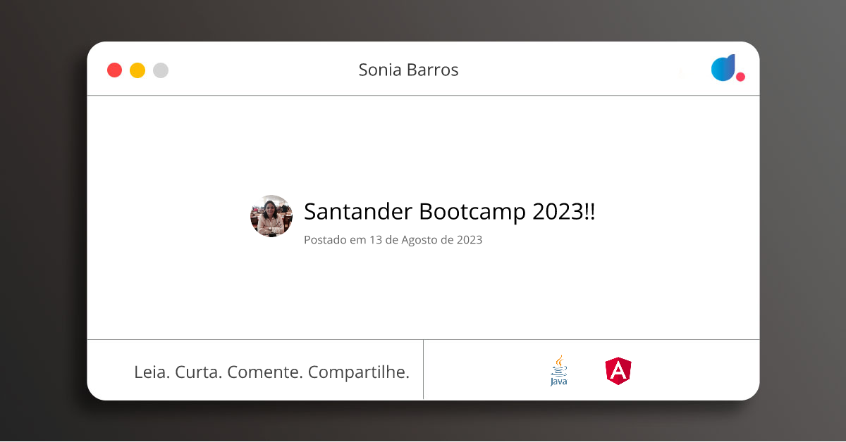 Santander Bootcamp 2023!! | Sonia Barros | Java | Angular | DIO