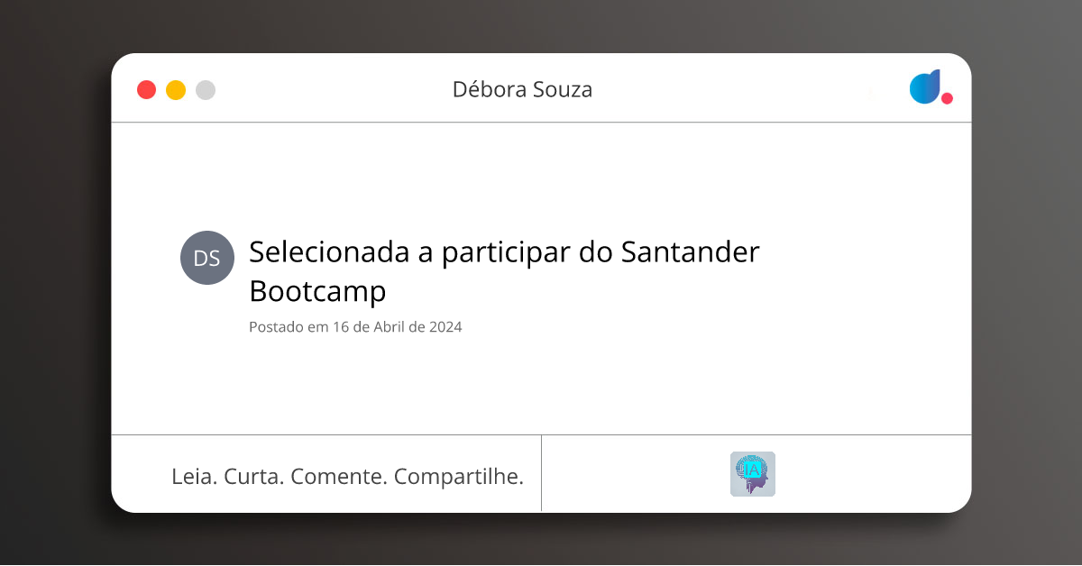Selecionada a participar do Santander Bootcamp | Débora Souza | Inteligência Artificial (IA) | DIO