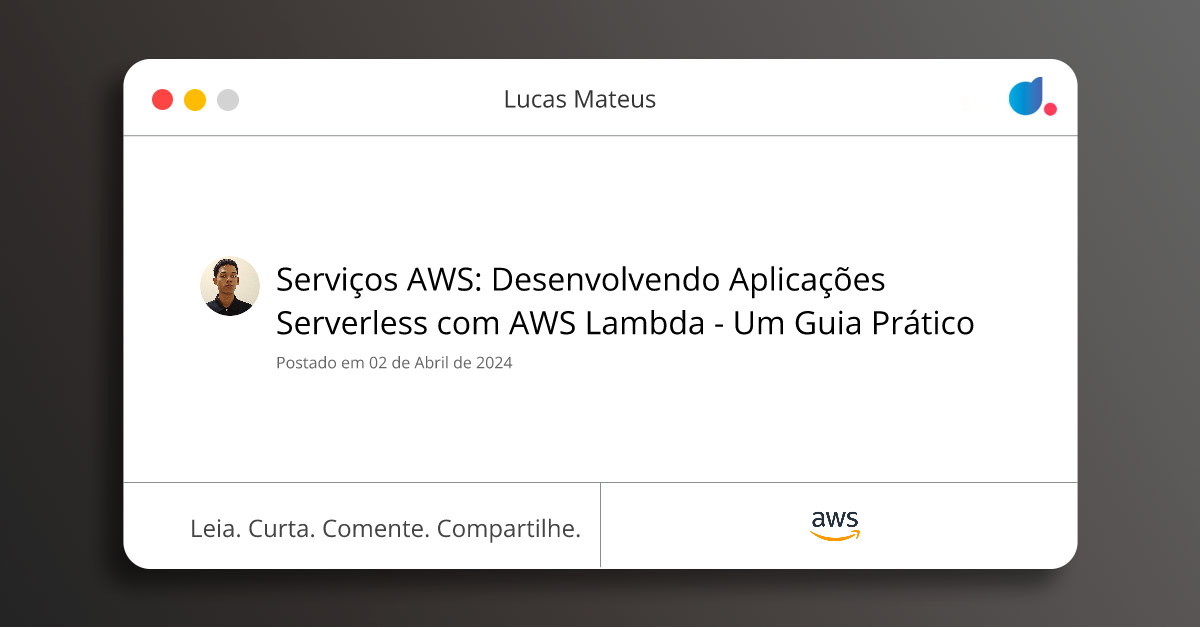Serviços Aws Desenvolvendo Aplicações Serverless Com Aws Lambda Um Guia Prático Lucas