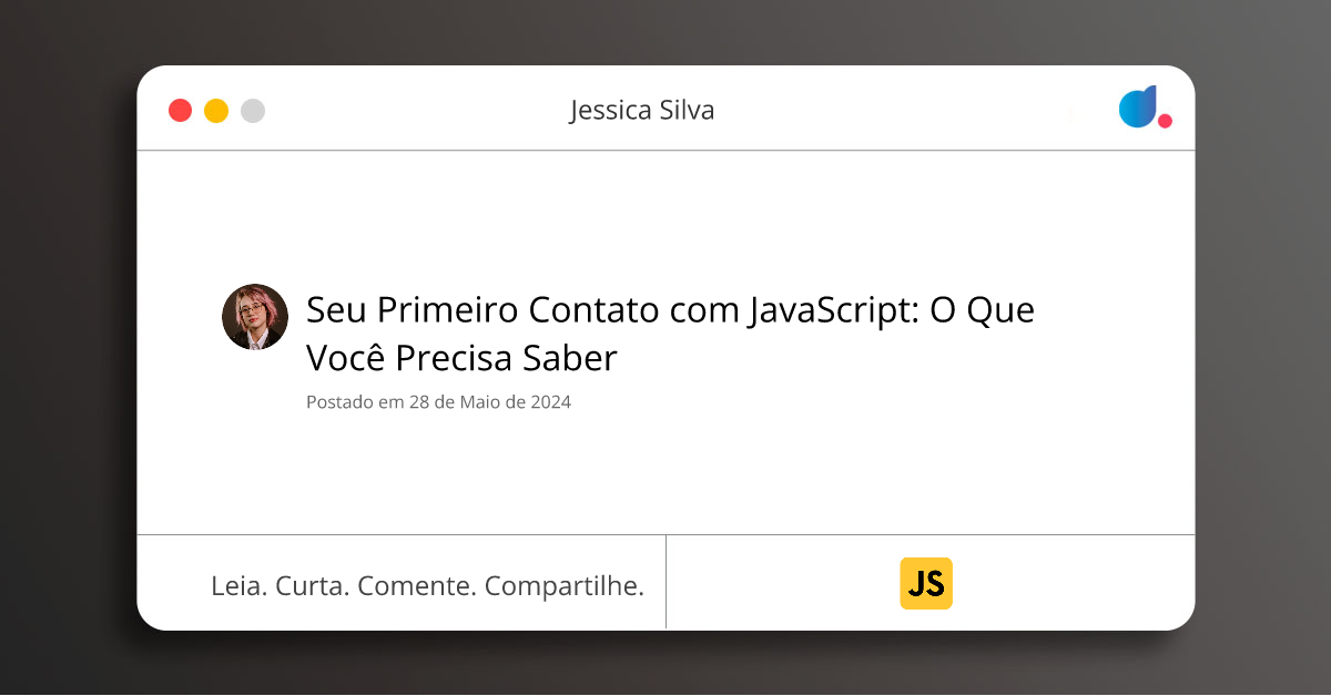 Seu Primeiro Contato com JavaScript: O Que Você Precisa Saber | Jessica ...