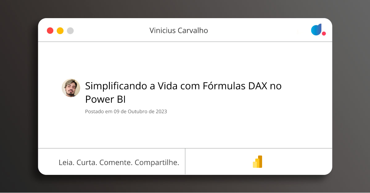 Simplificando a Vida com Fórmulas DAX no Power BI | Vinicius Carvalho | Power BI | DIO